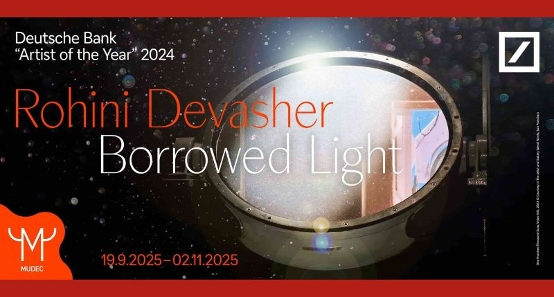 Rohini Devasher al MUDEC con la mostra Borrowed Light – Deutsche Bank